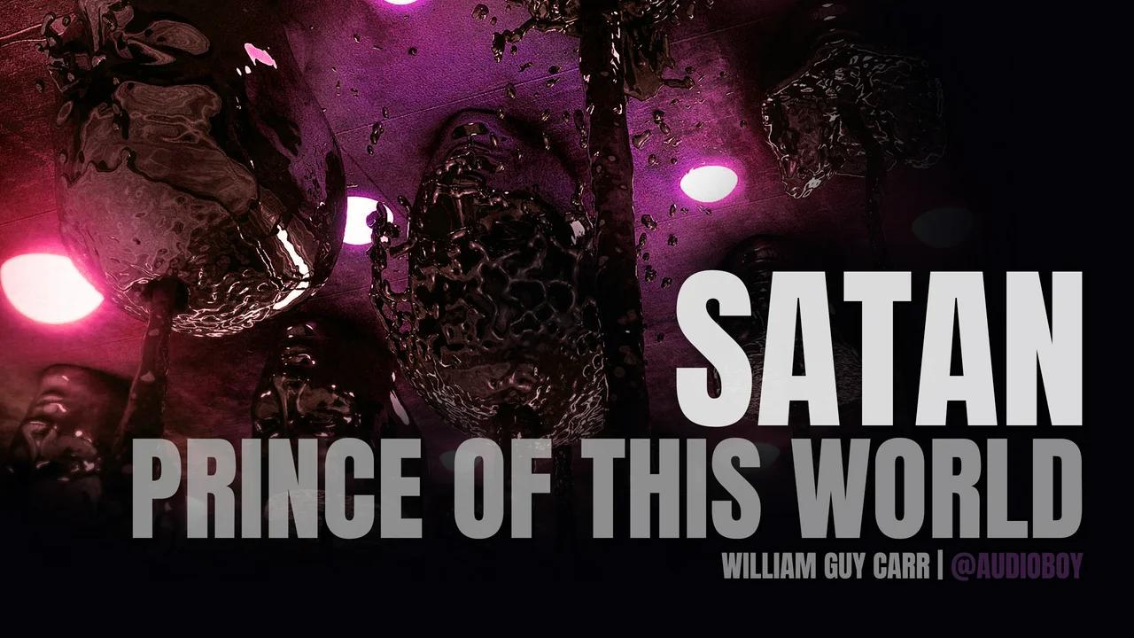 Satan: Prince of this World by William Guy Carr Audiobook