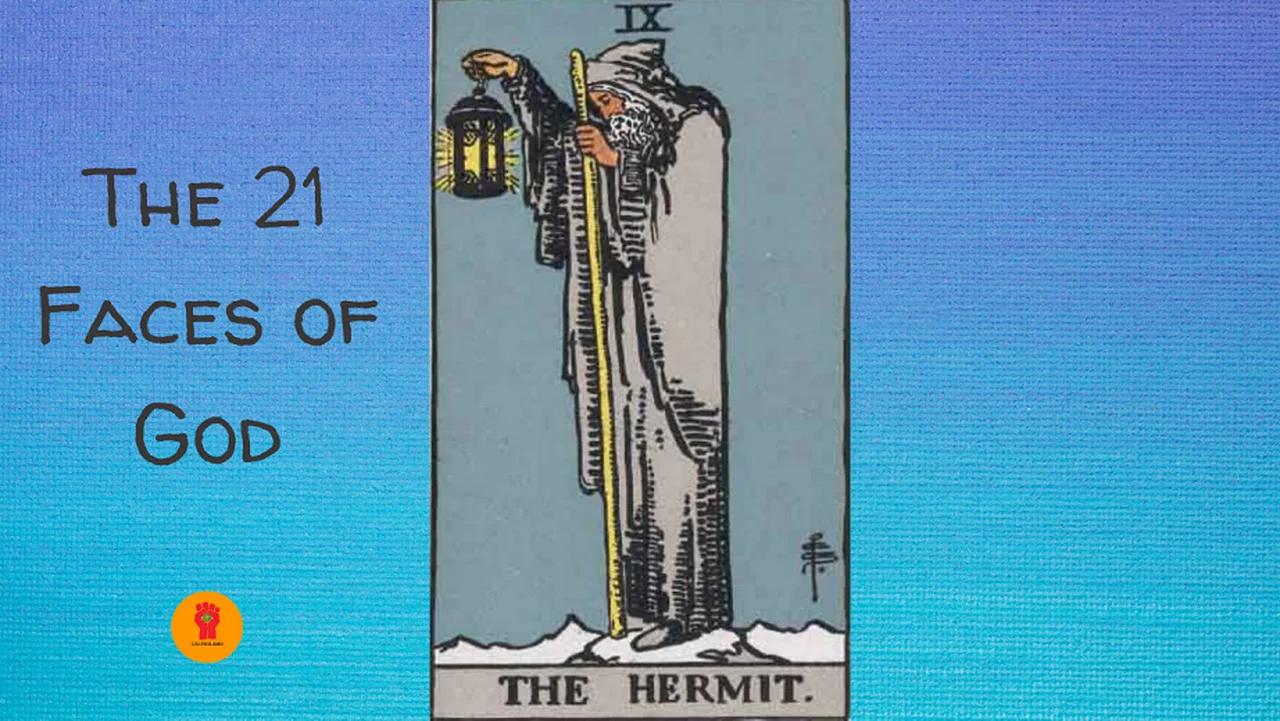 9. The Hermit - The 21 Faces of God