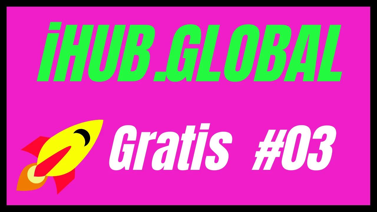 #03 IHUB.GLOBAL MINEROS GRATIS HNT