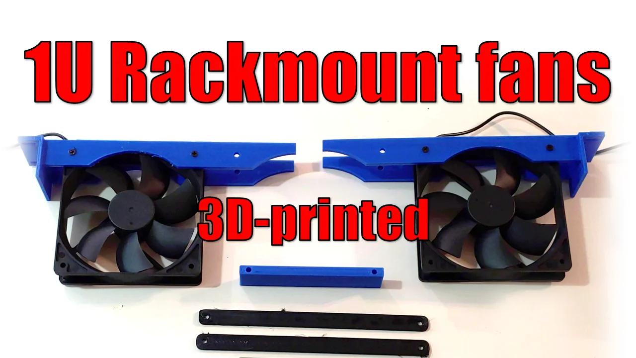 1U Rack-mount fans - 3D Printed
