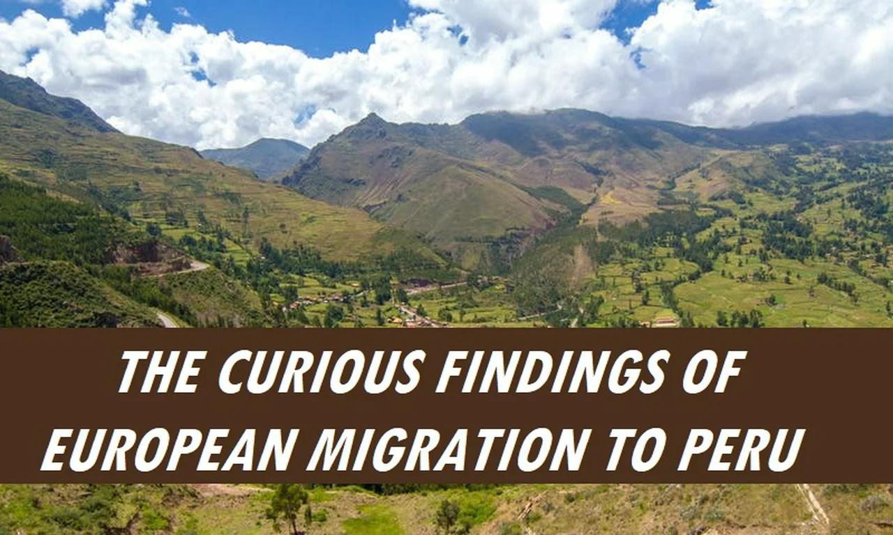 The Curious Findings Of European Migration To Peru