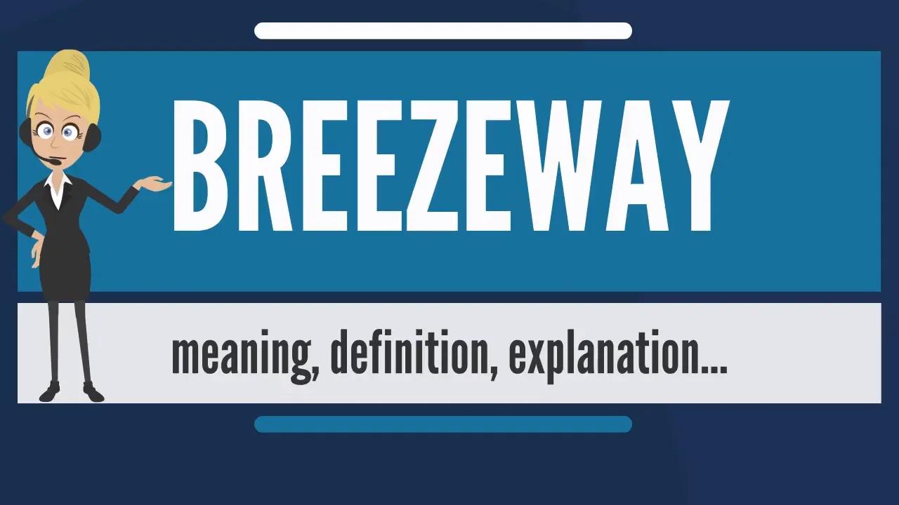 What is BREEZEWAY?