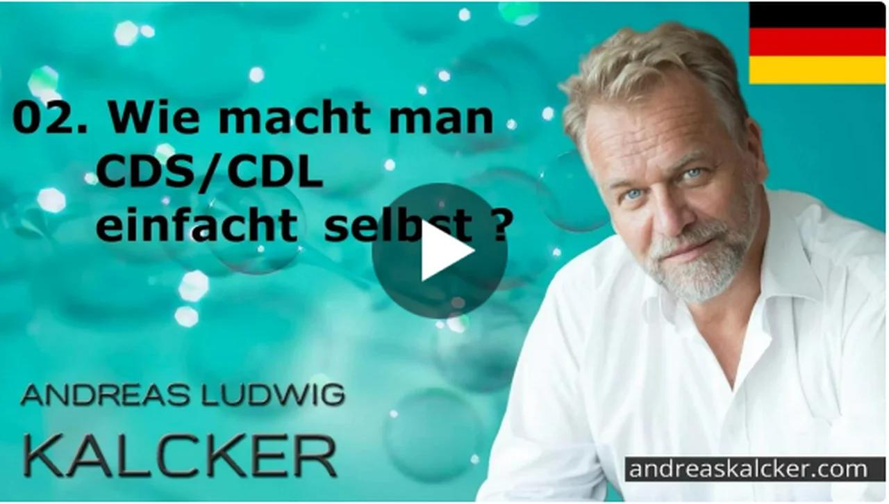 Wie macht man CDS ( CDL) CHLORDIOXID ANDREAS KALCKER