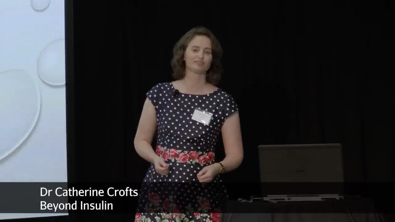 Dr. Catherine Crofts - 'Beyond Insulin'