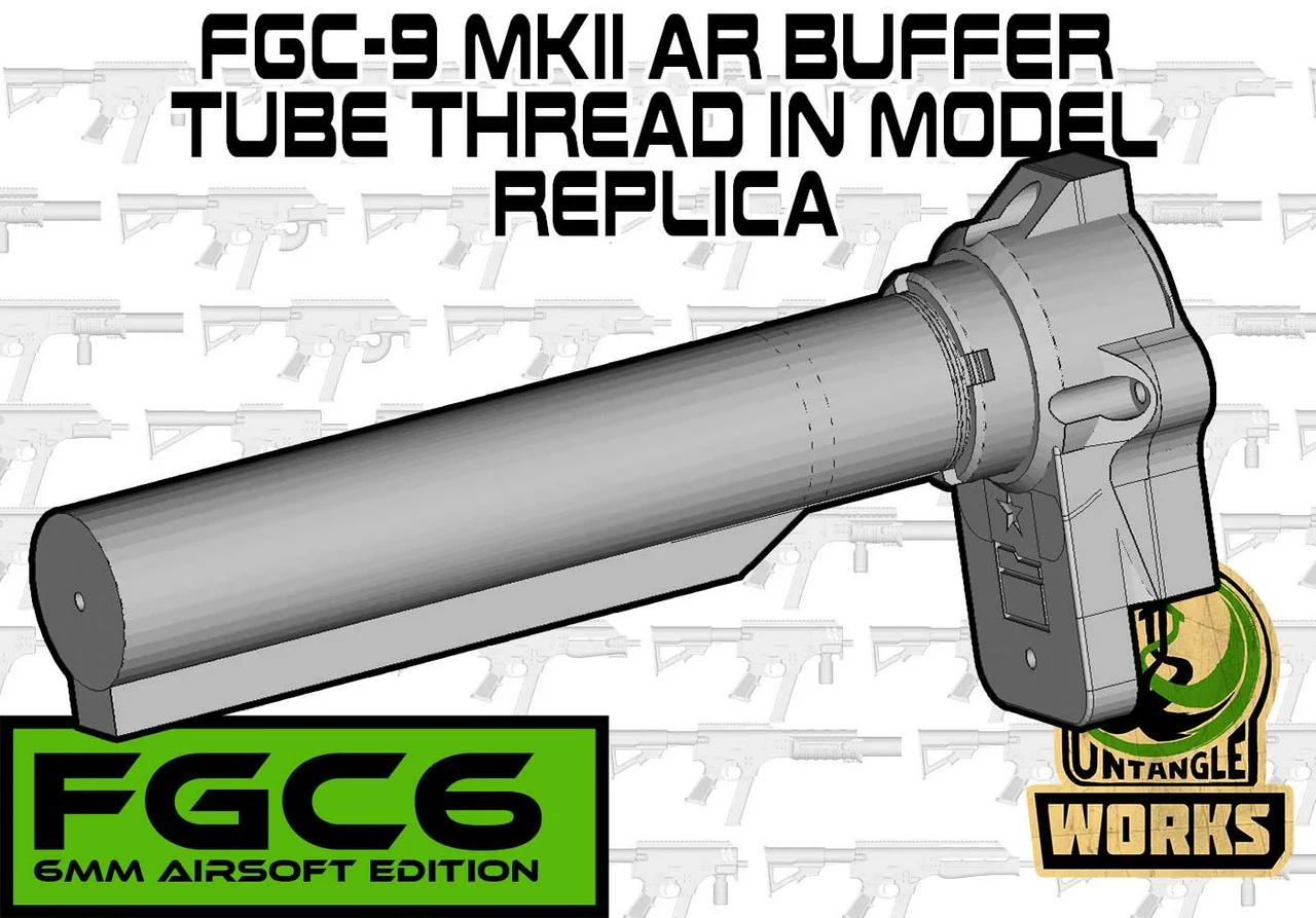 FGC6: FGC9 MKII AR buffer tube thread in model replica for airsoft