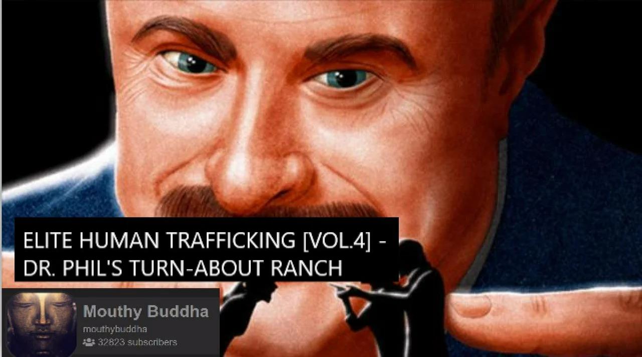 ⁣ELITE HUMAN TRAFFICKING [VOL.4] - DR. PHIL'S TURN-ABOUT RANCH