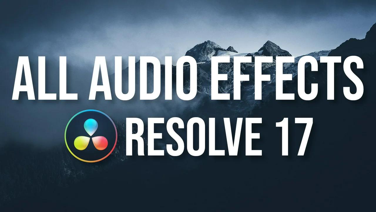 Guide to EVERY Audio Effect Explained in DaVinci Resolve 17 Fairlight