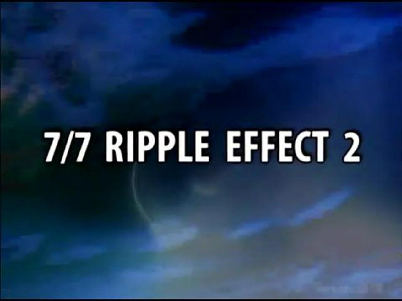 7-7 Ripple Effect | Full Documentary