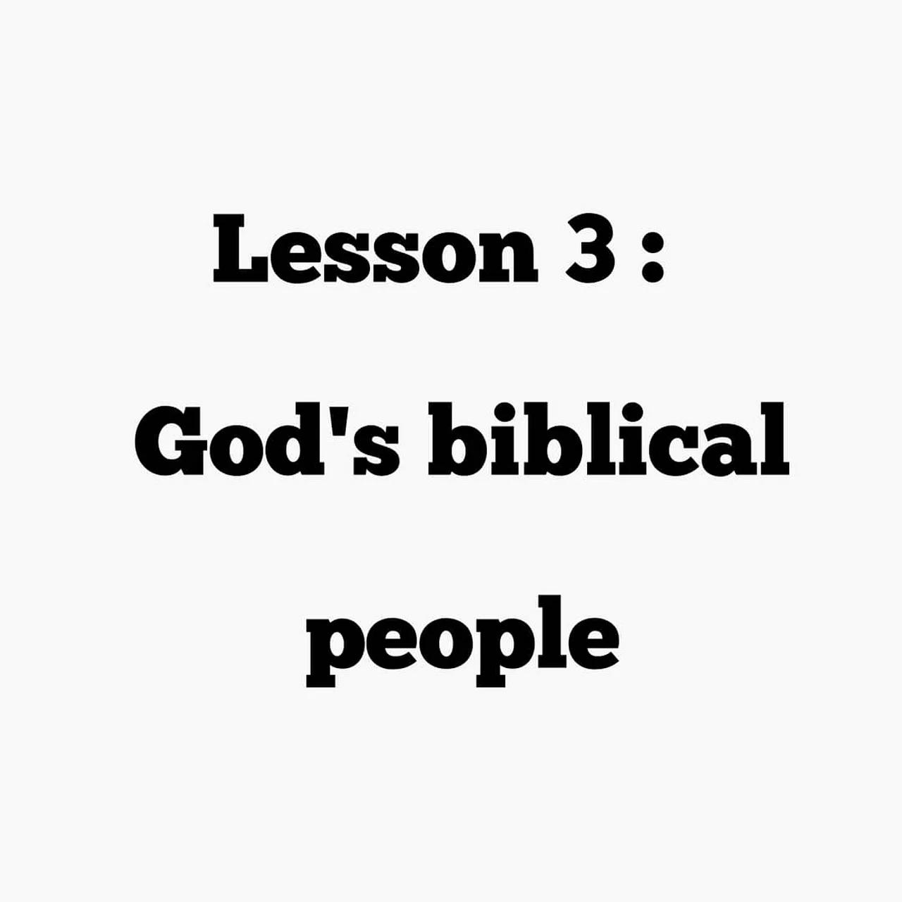 Lesson 3 : God's biblical people