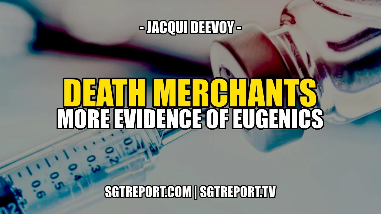 DEATH MERCHANTS: MORE SHOCKING EVIDENCE OF THE DEPOP AGENDA - Jacqui Deevoy