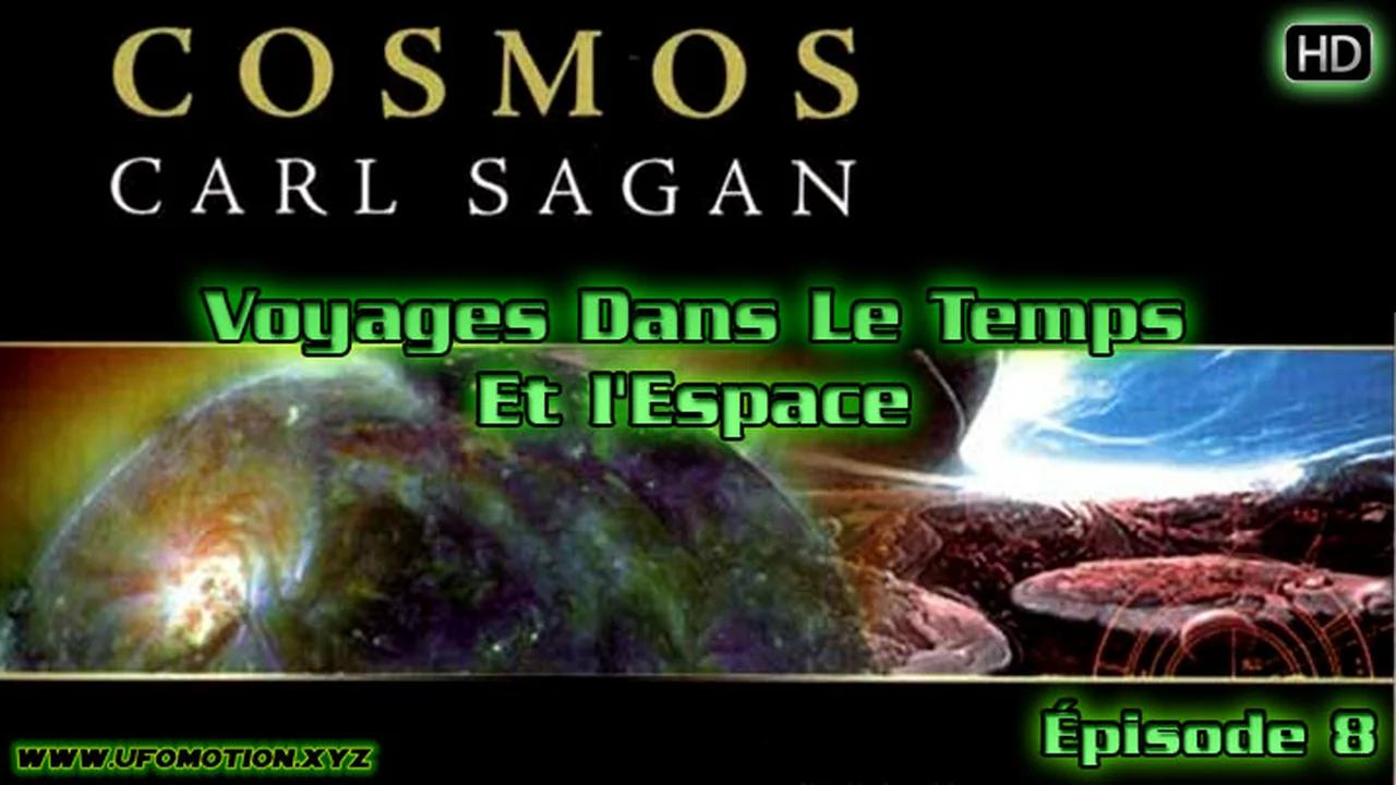 Cosmos 08 Voyages Dans Le Temps Et l'Espace