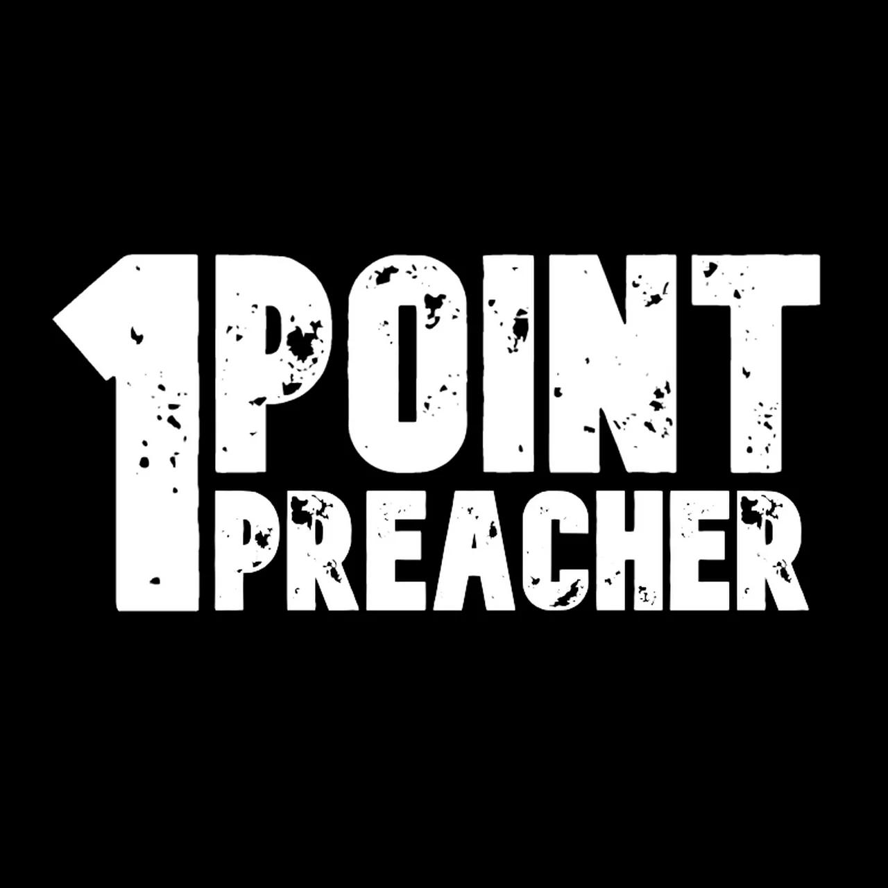 1 Point Preacher