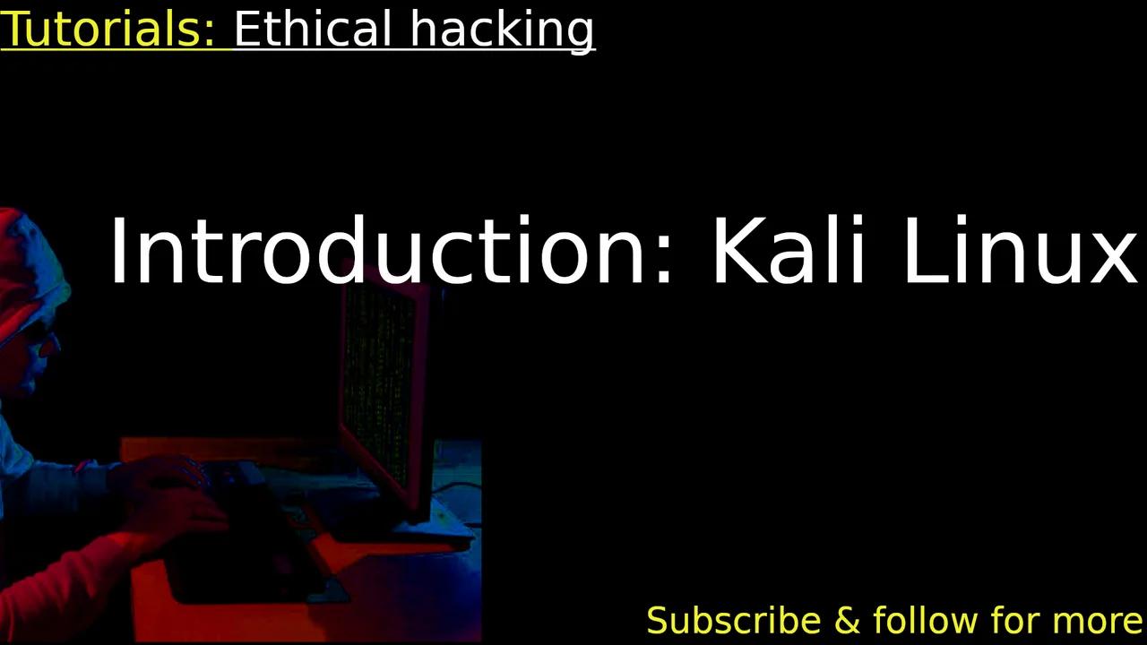 [Tutorial: Ethical Hacking] Introduction: Kali Linux **Educational purposes only**