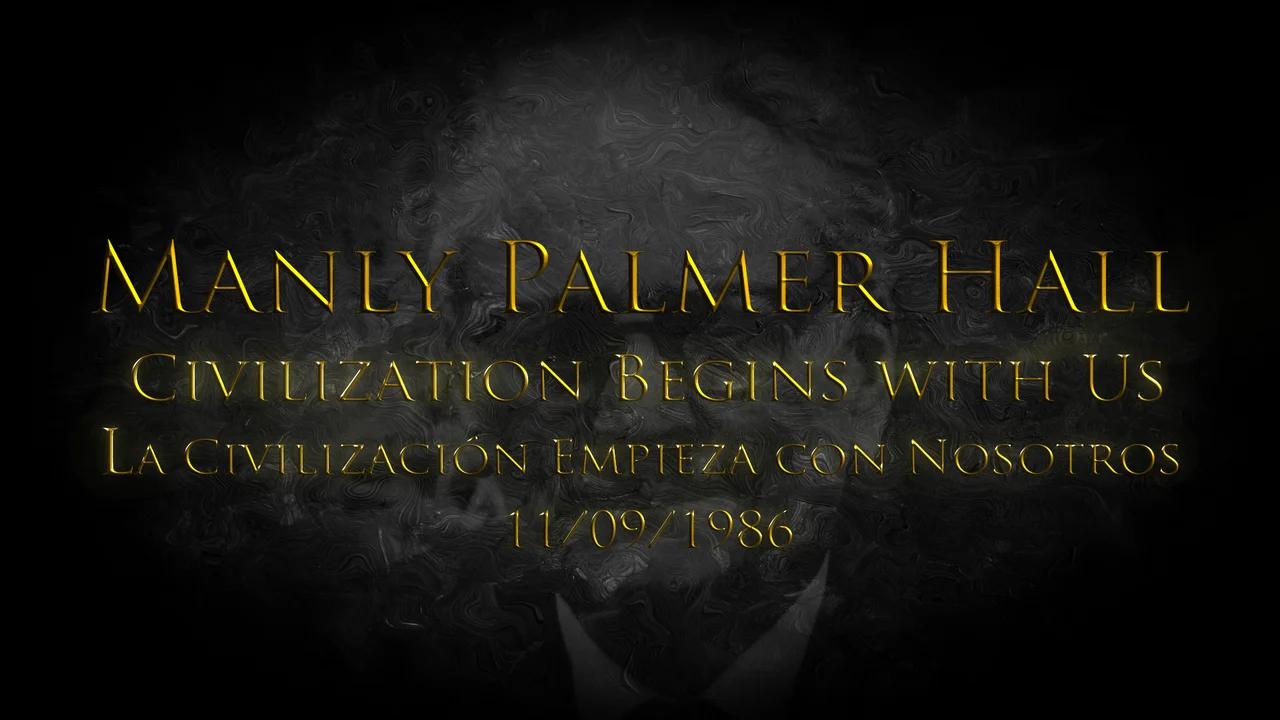 Manly Palmer Hall - Civilization Begins with Us «La Civilización ...