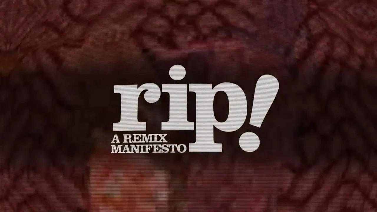RIP A Remix Manifesto