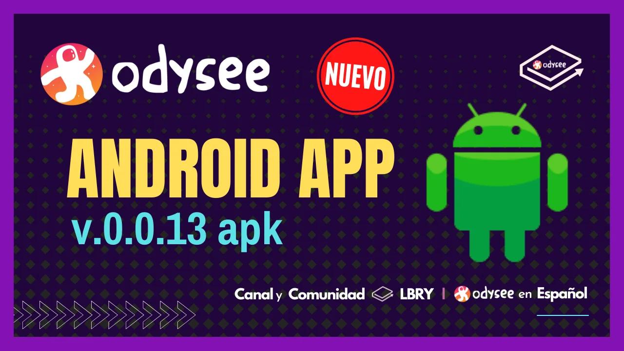 🔴 ODYSEE | ANDROID APP 【 v0.0.13 apk