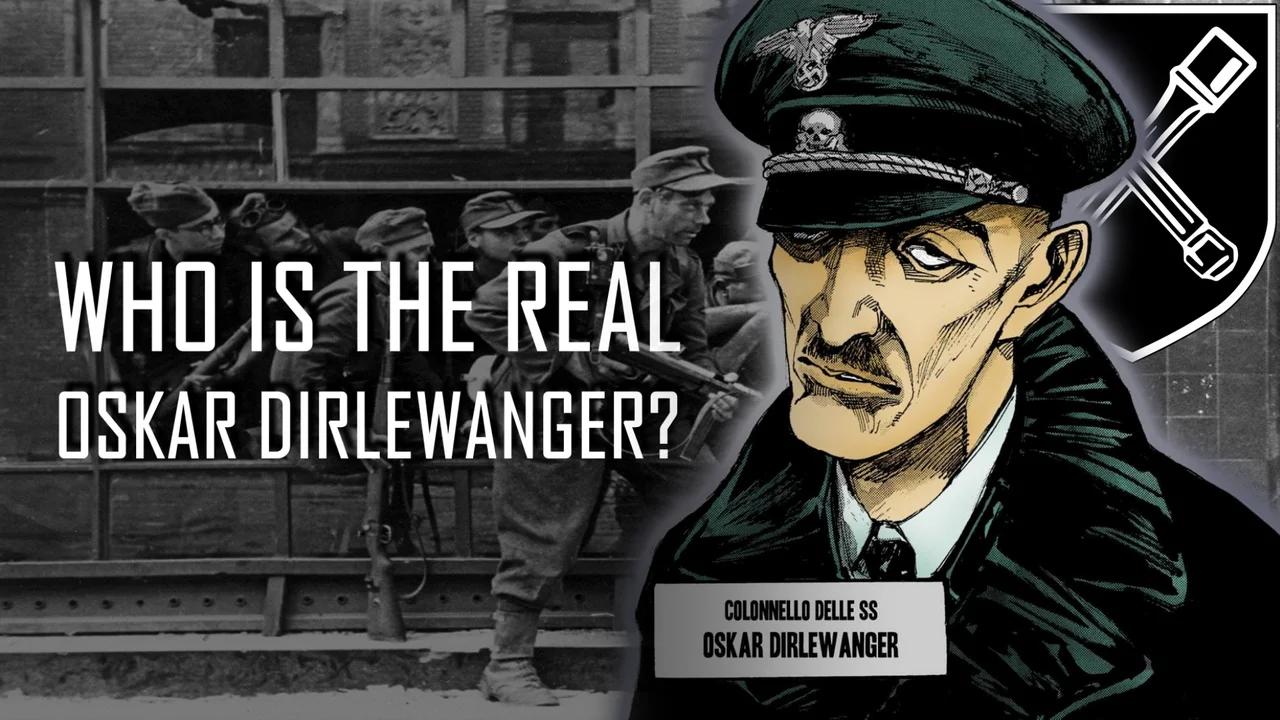 Who was the Real Oskar Dirlewanger?
