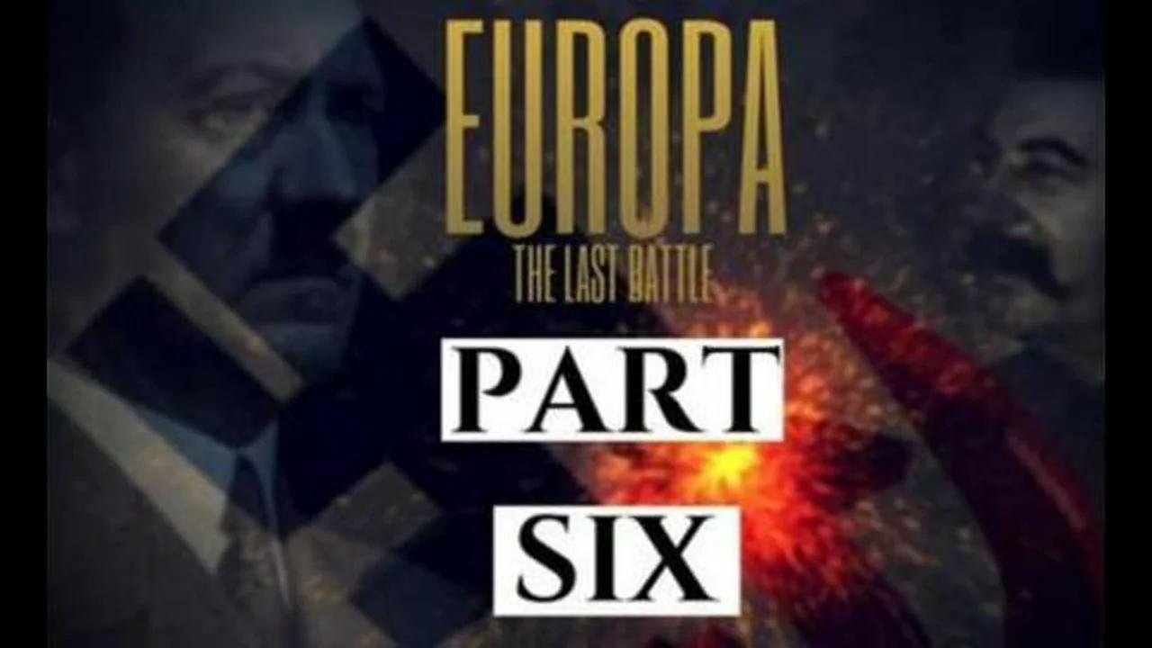 EUROPA: The Last Battle - Part 6 (2019)