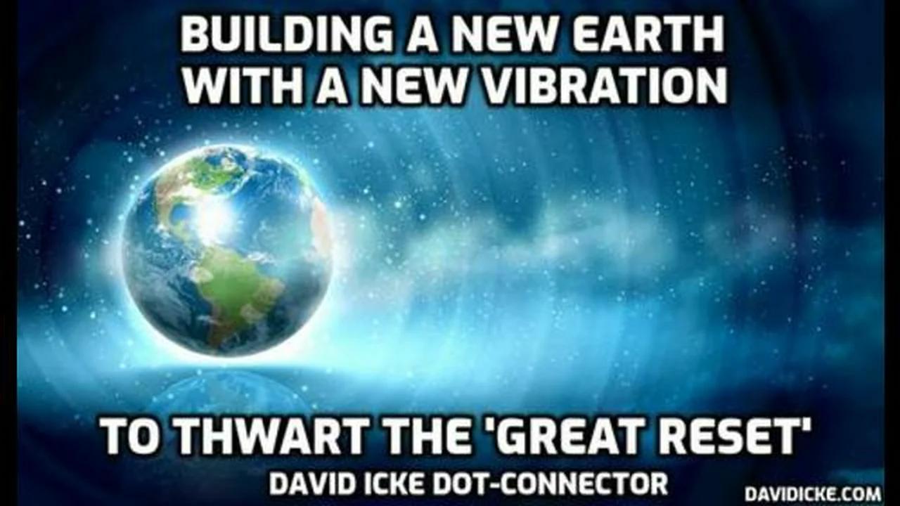 Building A New Earth With A New Vibration - To Thwart The 'Great Reset ...