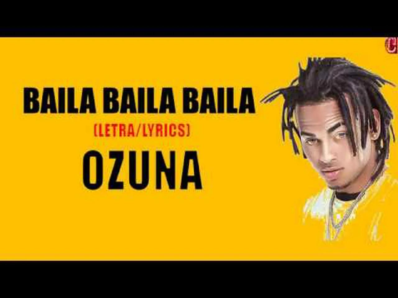 Baila Baila - Ozuna (Lyrics/Letras)