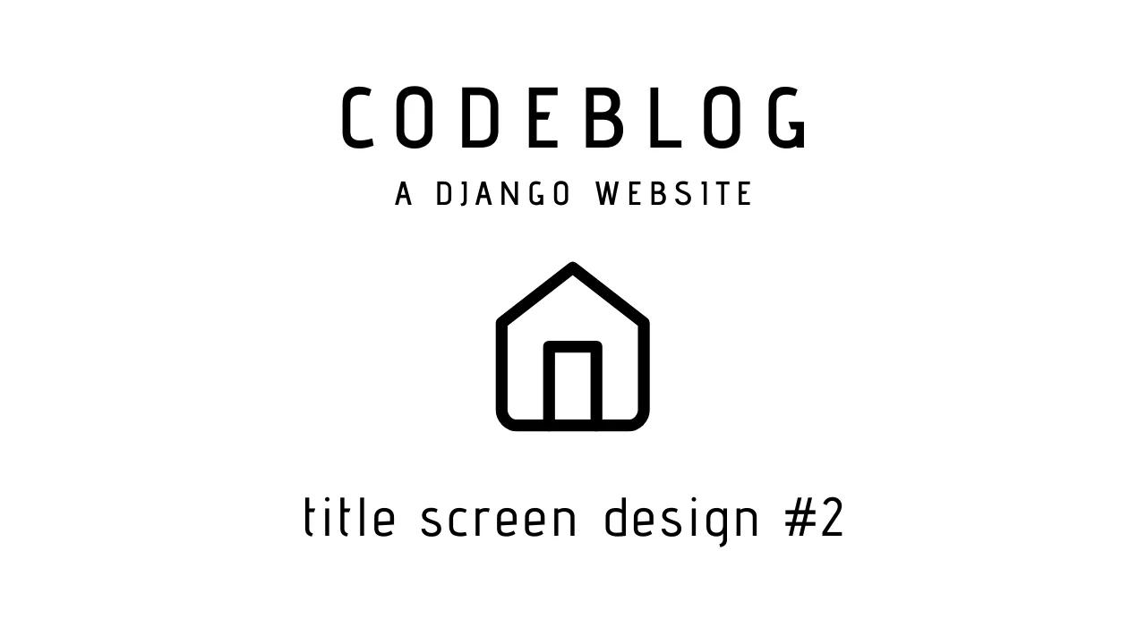 TITLE SCREEN DESIGN | Codeblog Development Vlog Episode 2