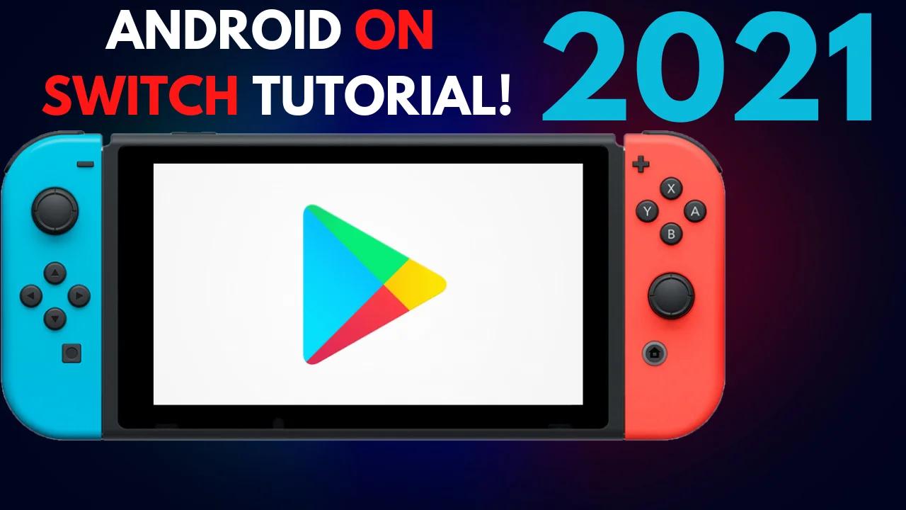 Android On Nintendo Switch Tutorial! [2021]