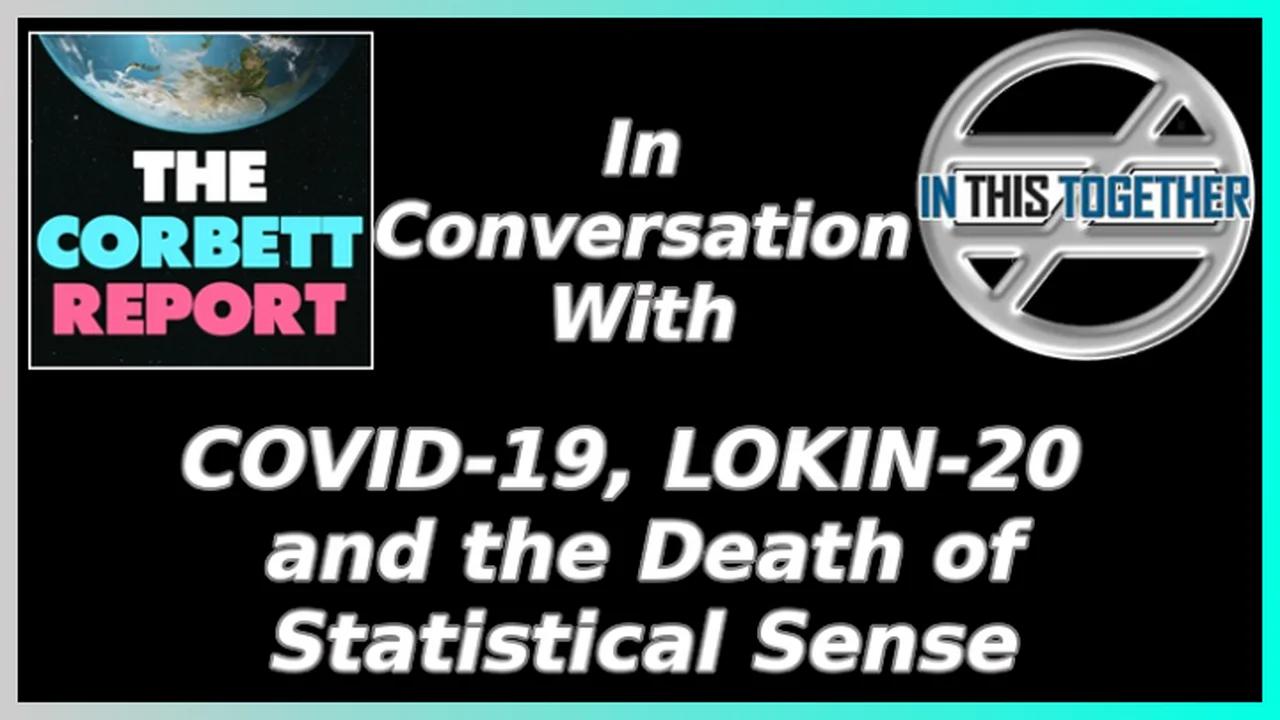 IN THIS TOGETHER IN CONVERSATION WITH THE CORBETT REPORT