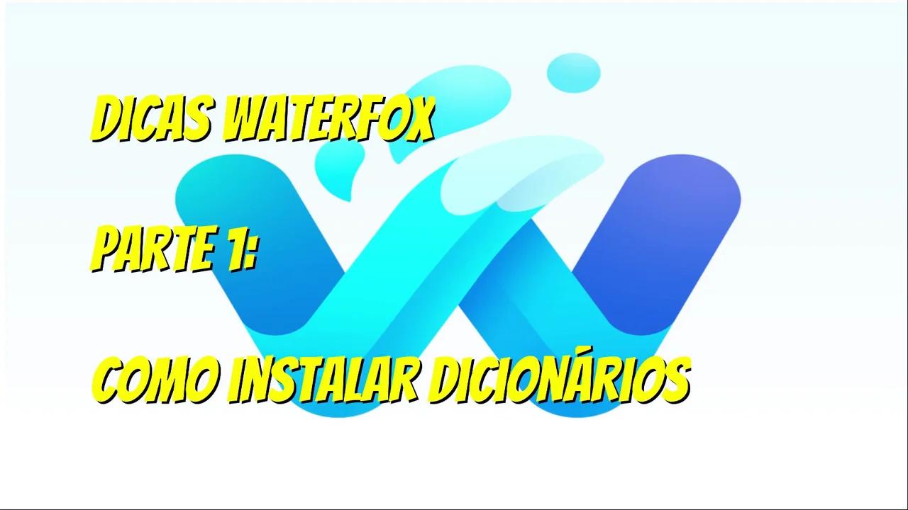Dicas Waterfox 1