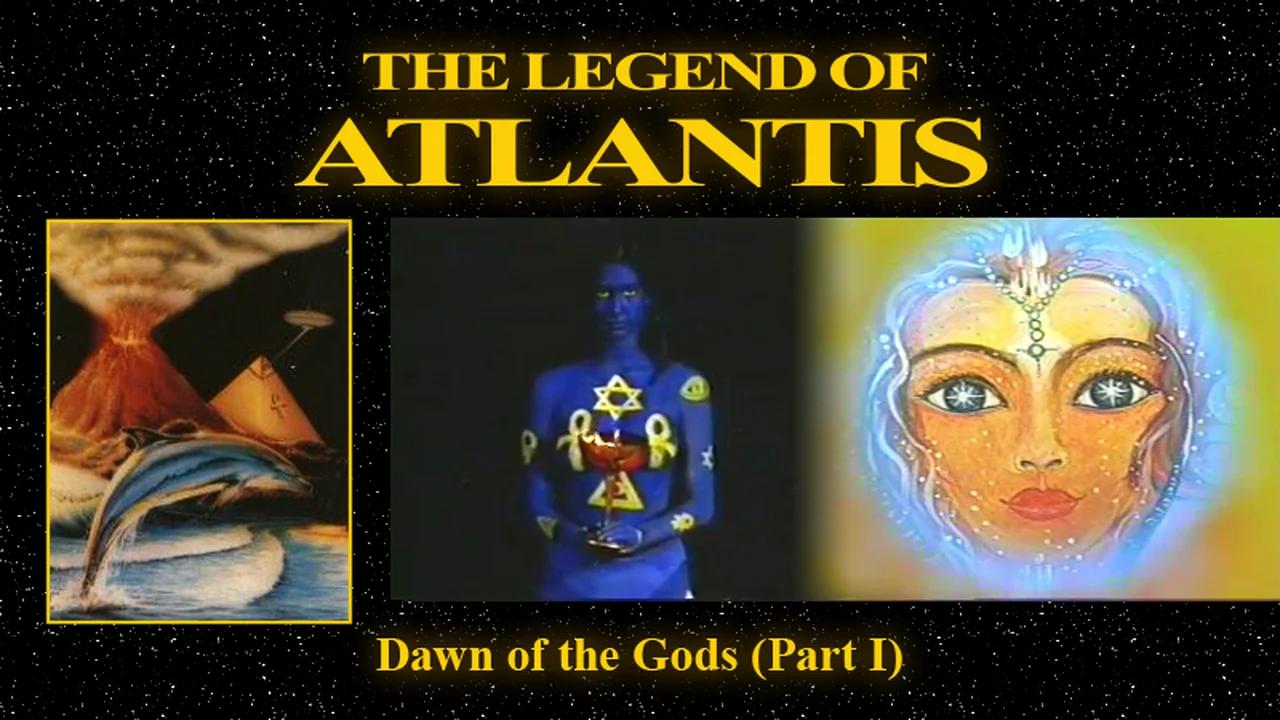 Legend of Atlantis - Part 1 - Dawn of the Gods