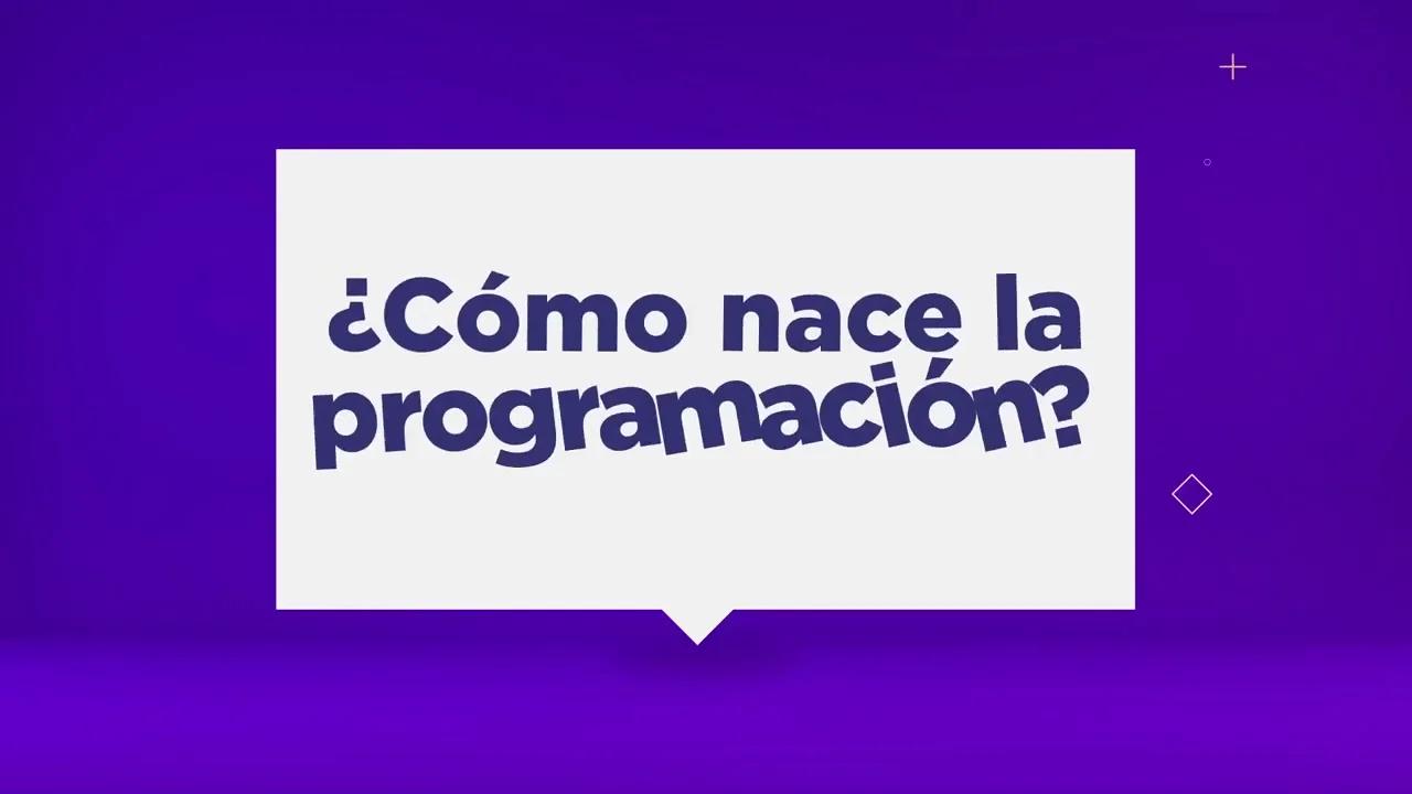 Microaprendizaje: ¿Cómo nace la programación?