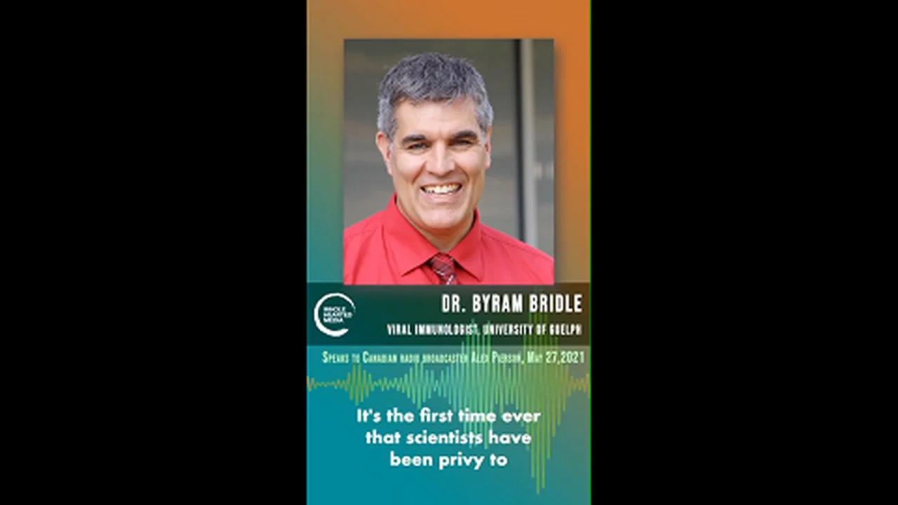 DR. BYRAM BRIDLE, VIRAL IMMUNOLOGIST, UNIVERSITY OF GUELPH