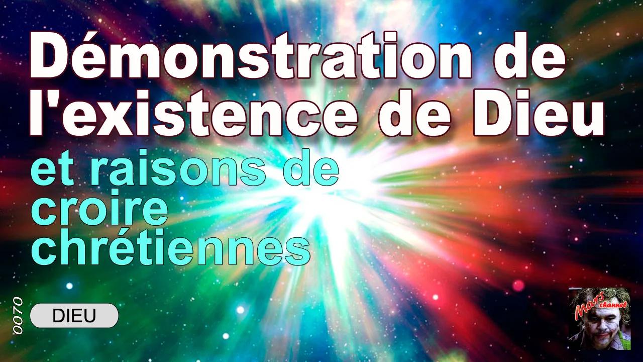 Démonstration de l'existence de Dieu et raisons de croire chrétiennes ...