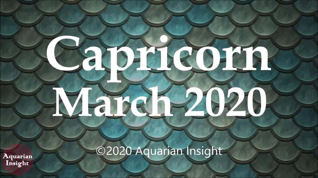 Capricorn March 2020 - Aquarian Insight