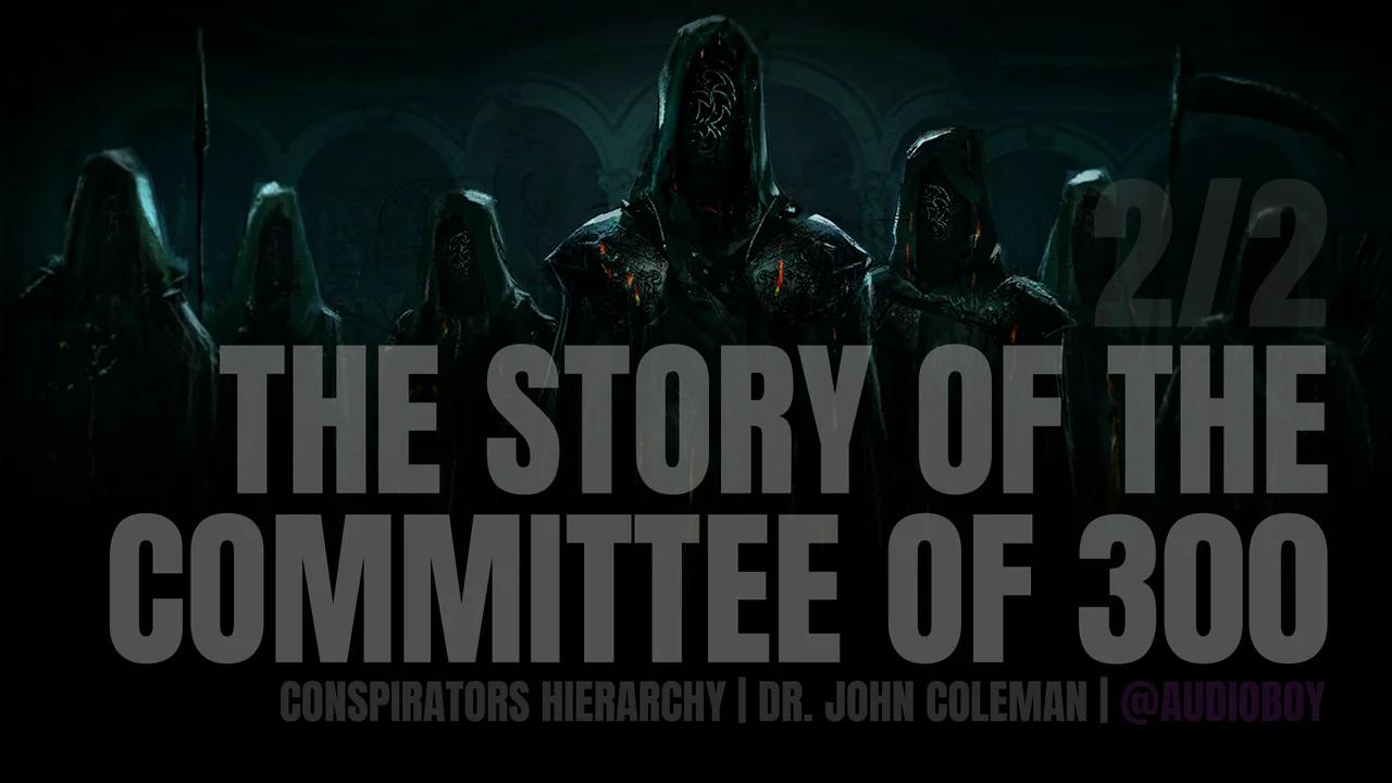 Conspirators' Hierarchy: The Story of the Committee of 300 Audiobook (2/2)