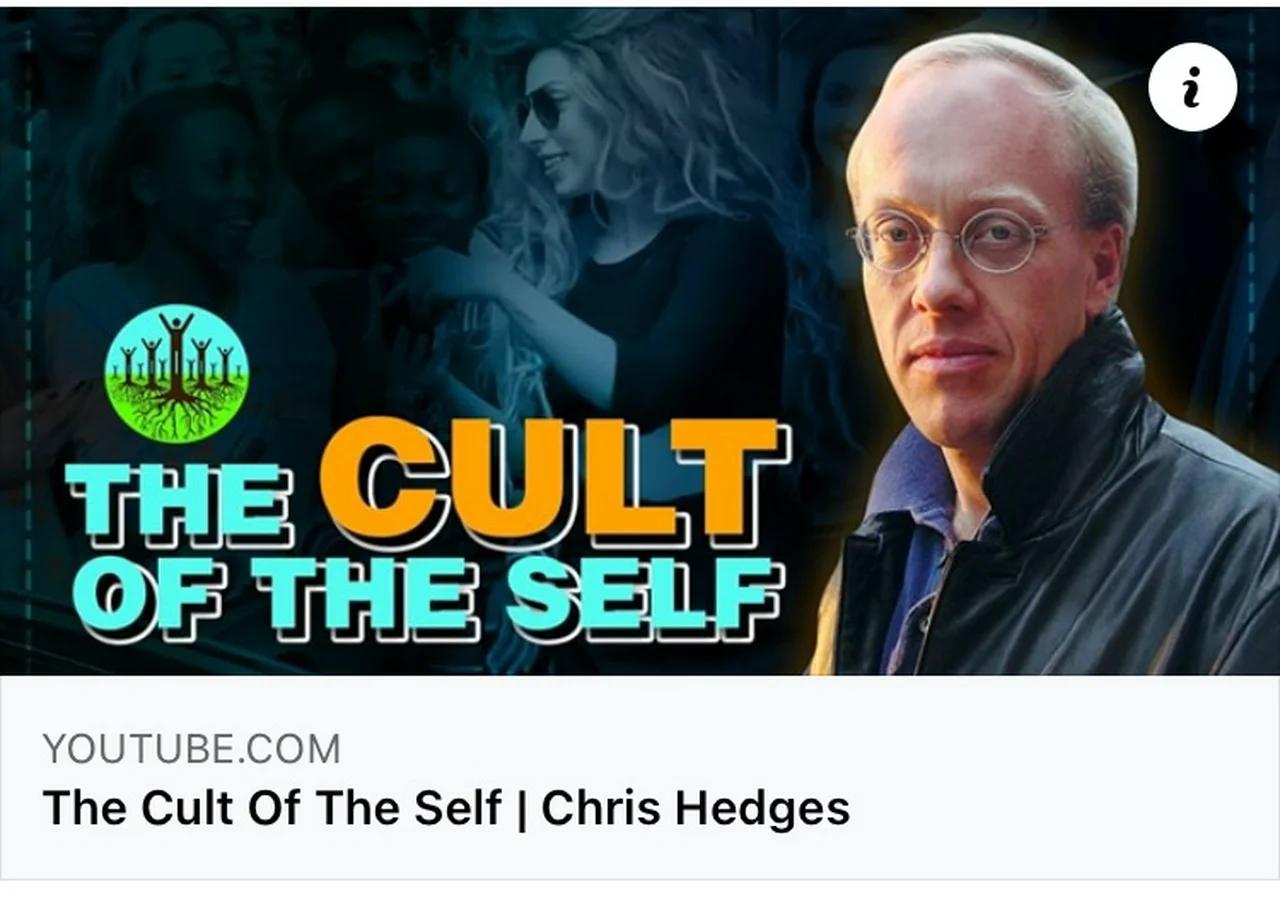 The cult of the self Chris Hedges