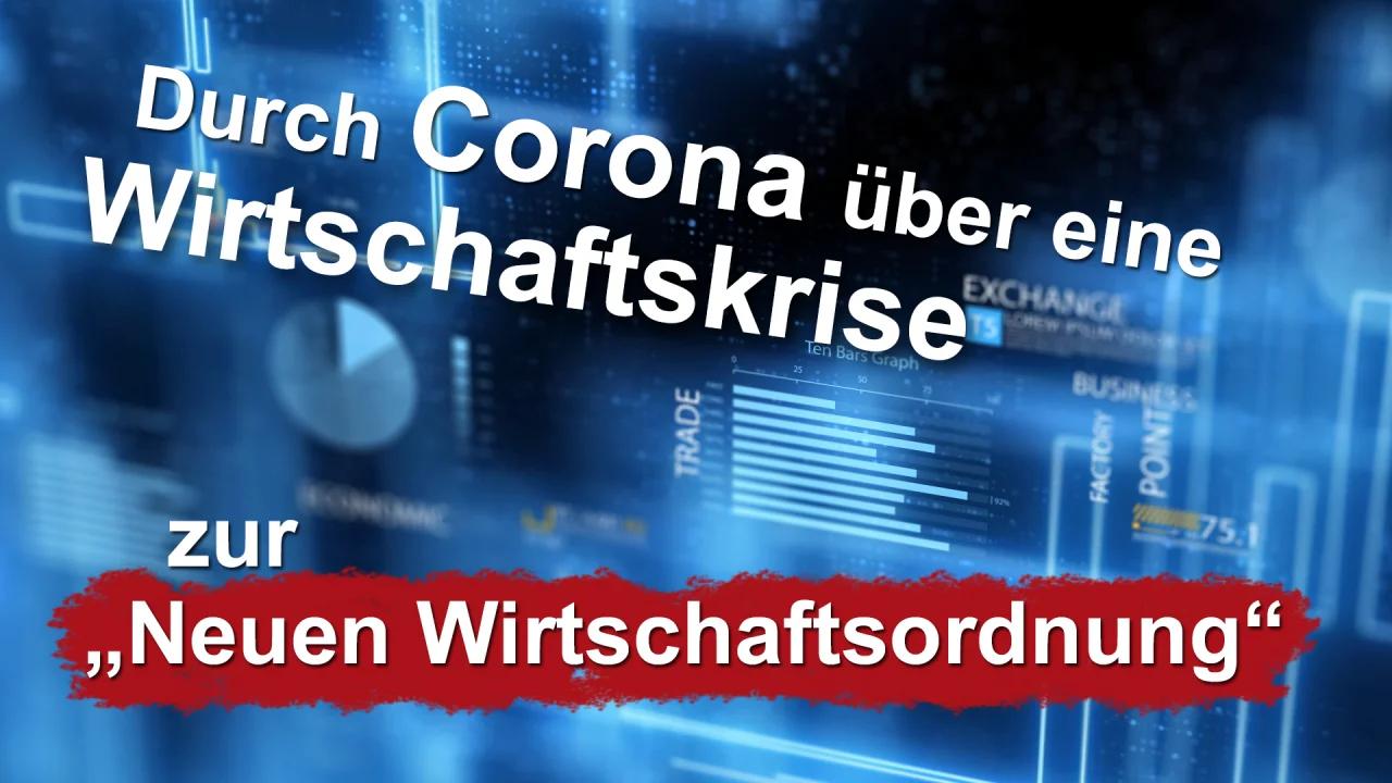 Durch Corona über eine Wirtschaftskrise zur „neuen Wirtschaftsordnung ...