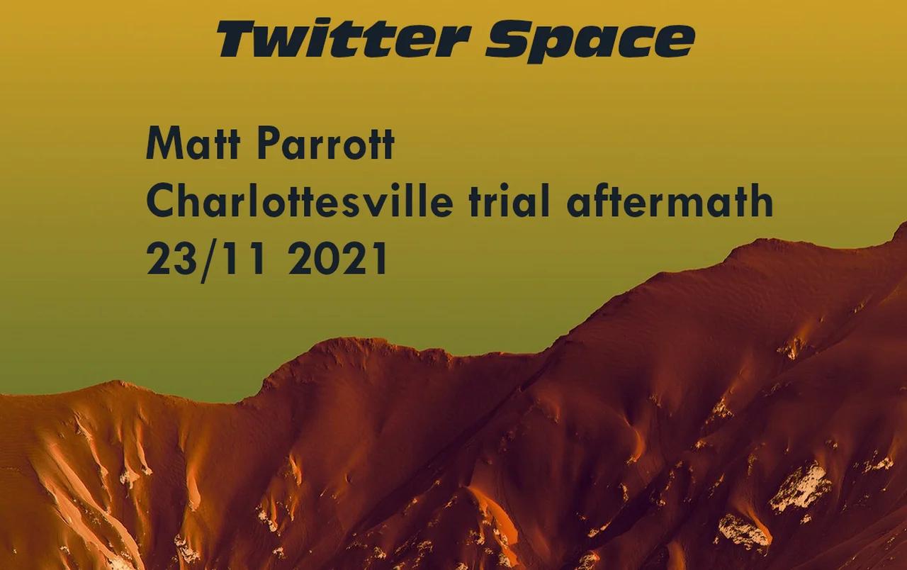 Matt Parrott on the Charlottesville Trial