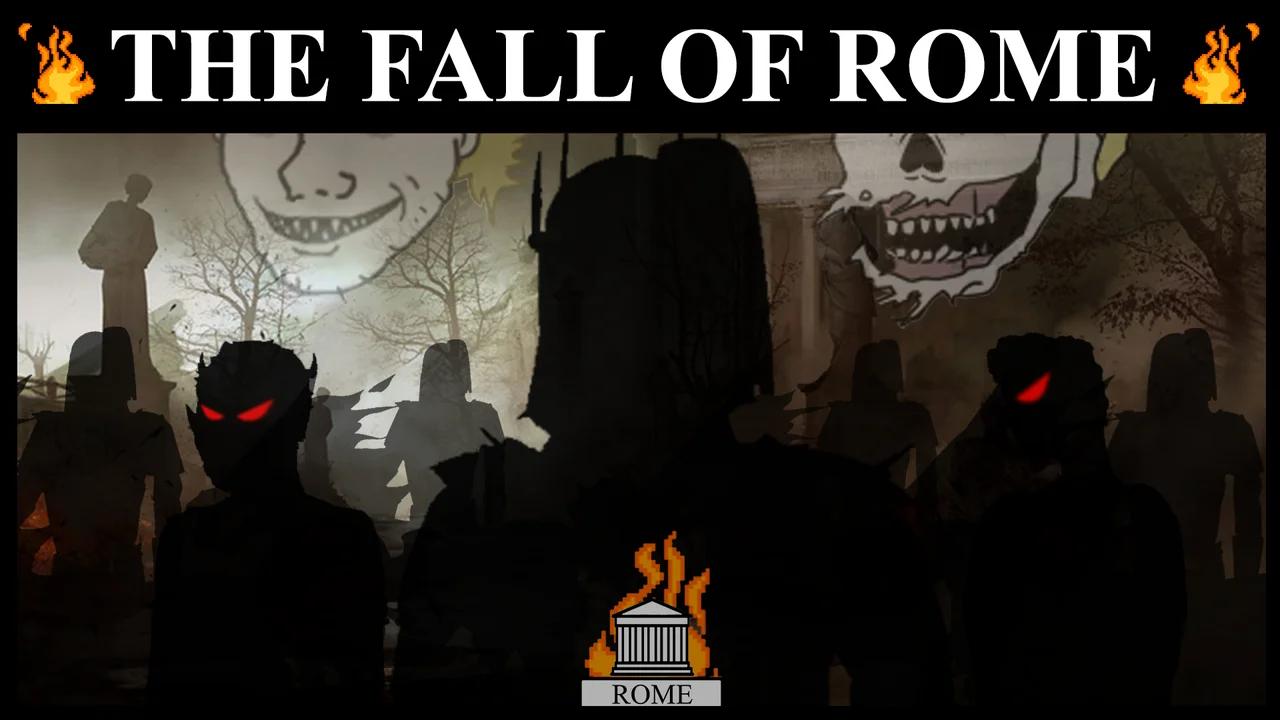 Unbiased History: Rome XIX - The Fall of Rome