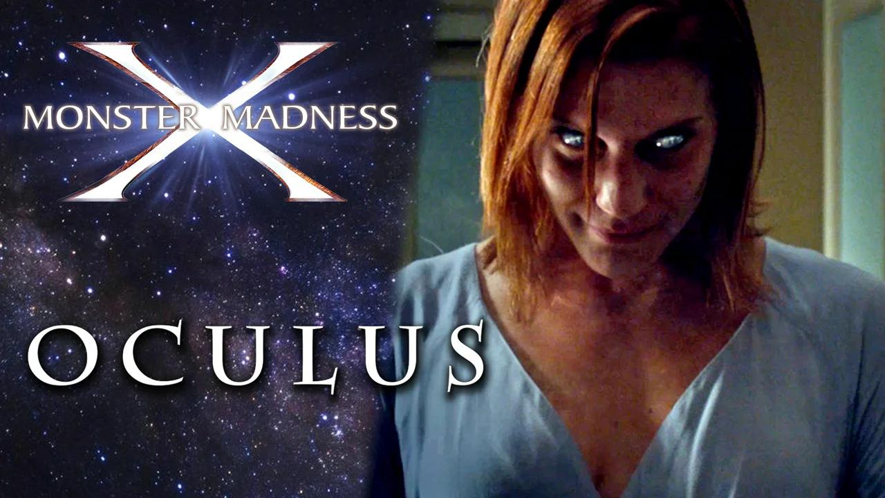 Oculus (2013) - Monster Madness X (Episode 17)