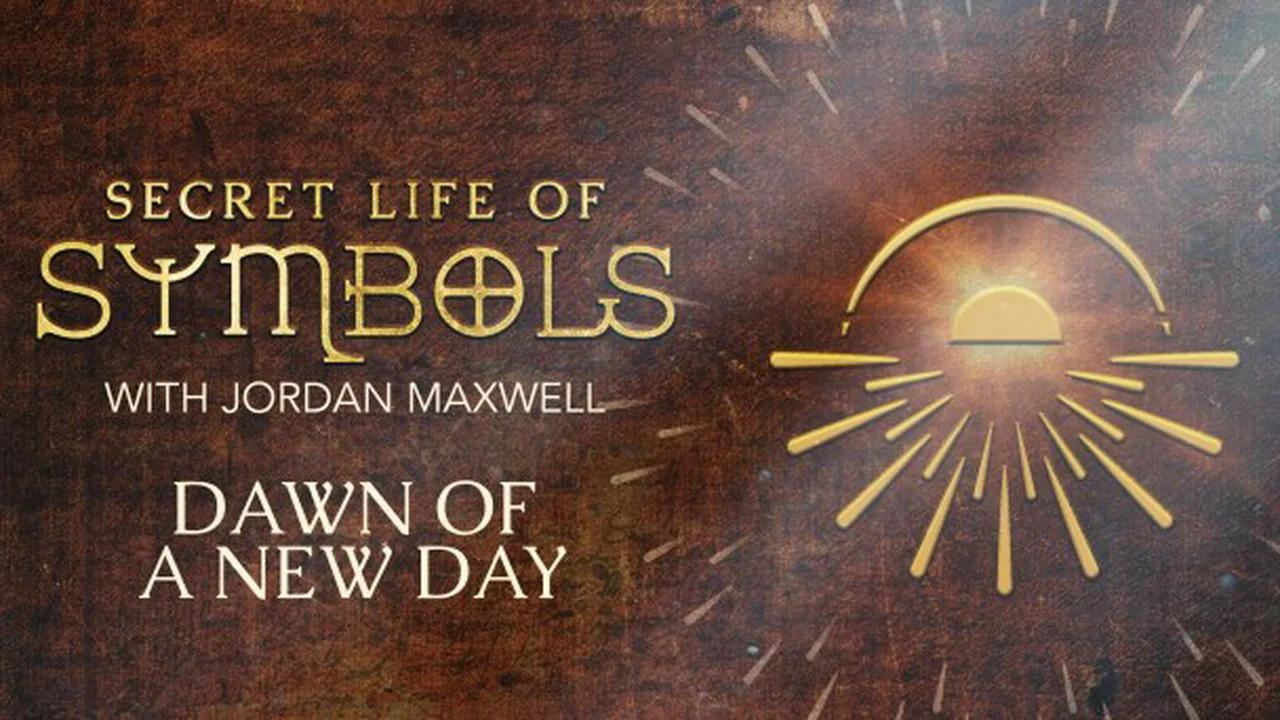 Jordan Maxwell - Secret Life of Symbols - Dawn of a New Day - S01-E10