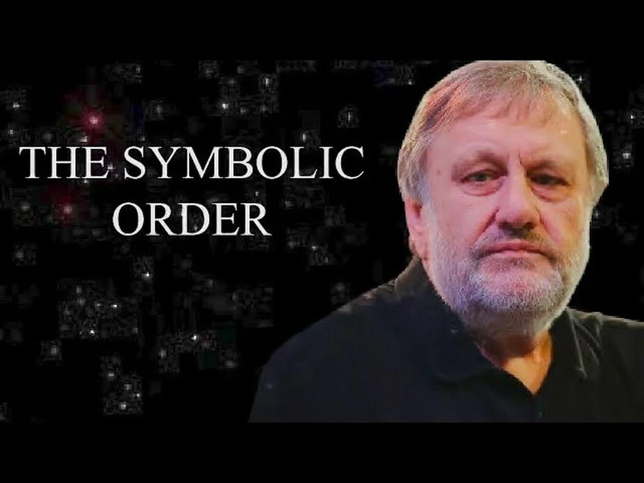 Slavoj Žižek: The Symbolic Order (with a brief introduction on ...