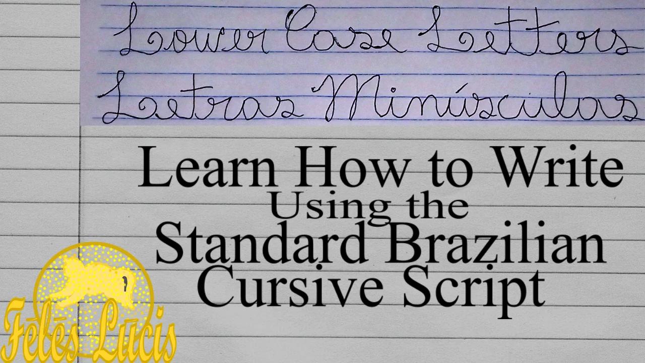 Learn the Brazilian Standard Cursive Script - Lower Case