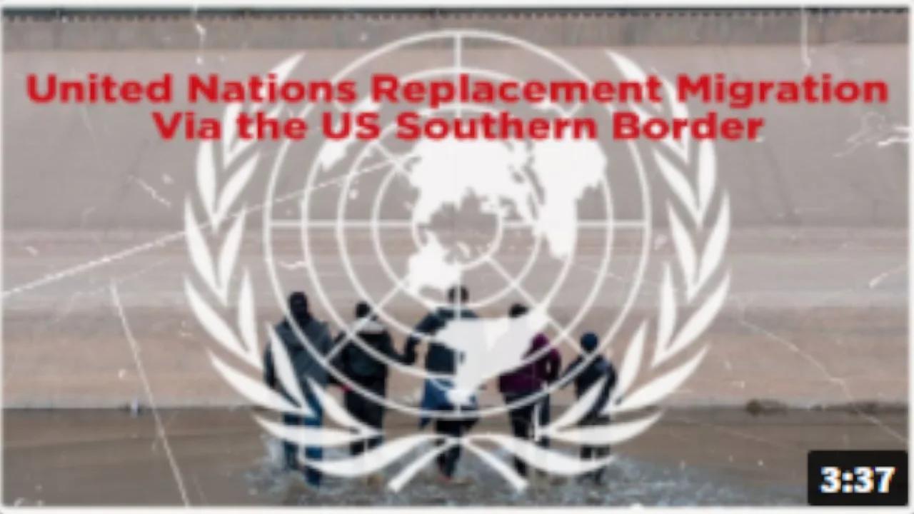 United Nations Replacement Migration Via the US Southern Border