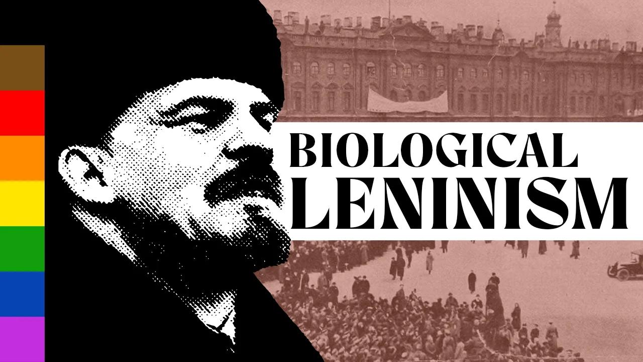 Biological Leninism