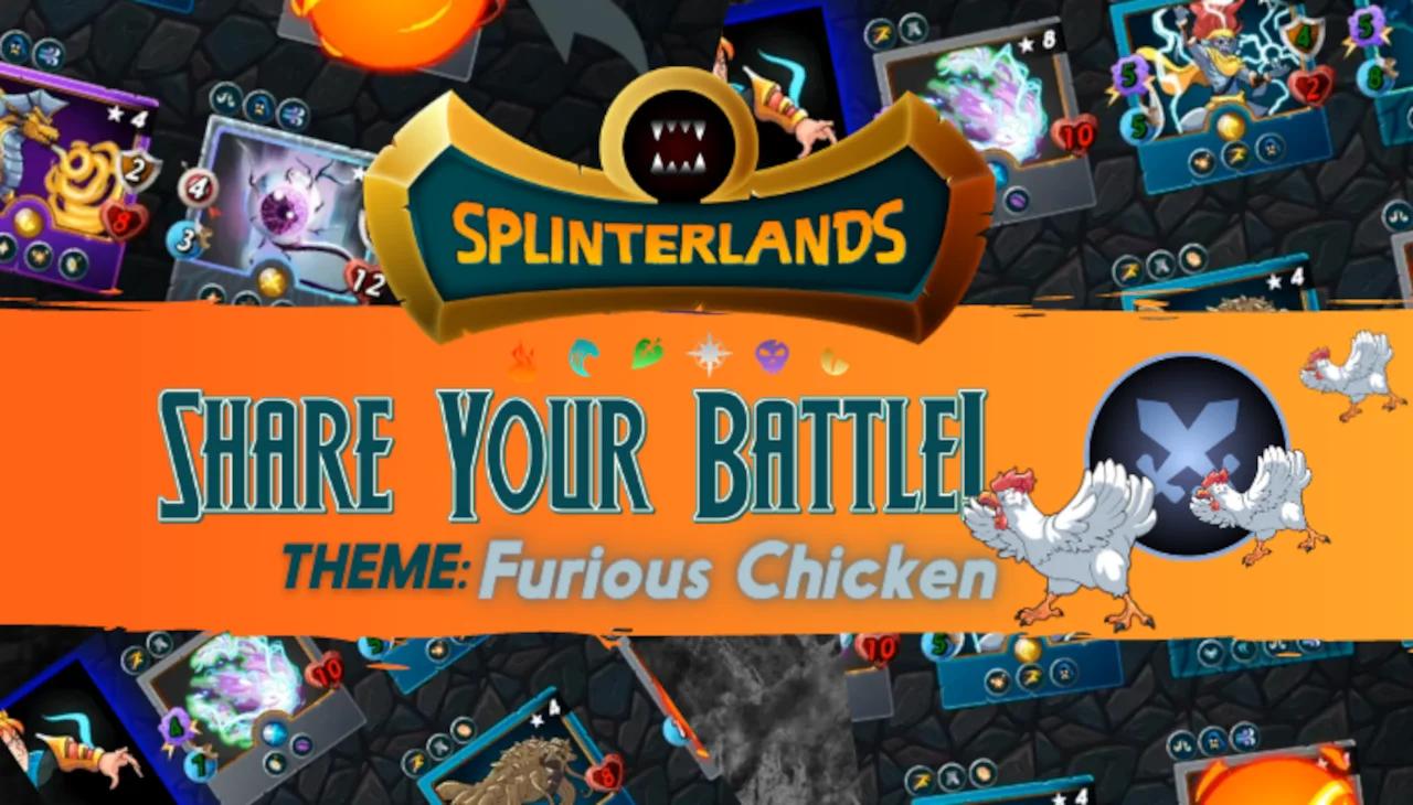 Splinterlands Share Your Battle Challenge - Furious Chicken