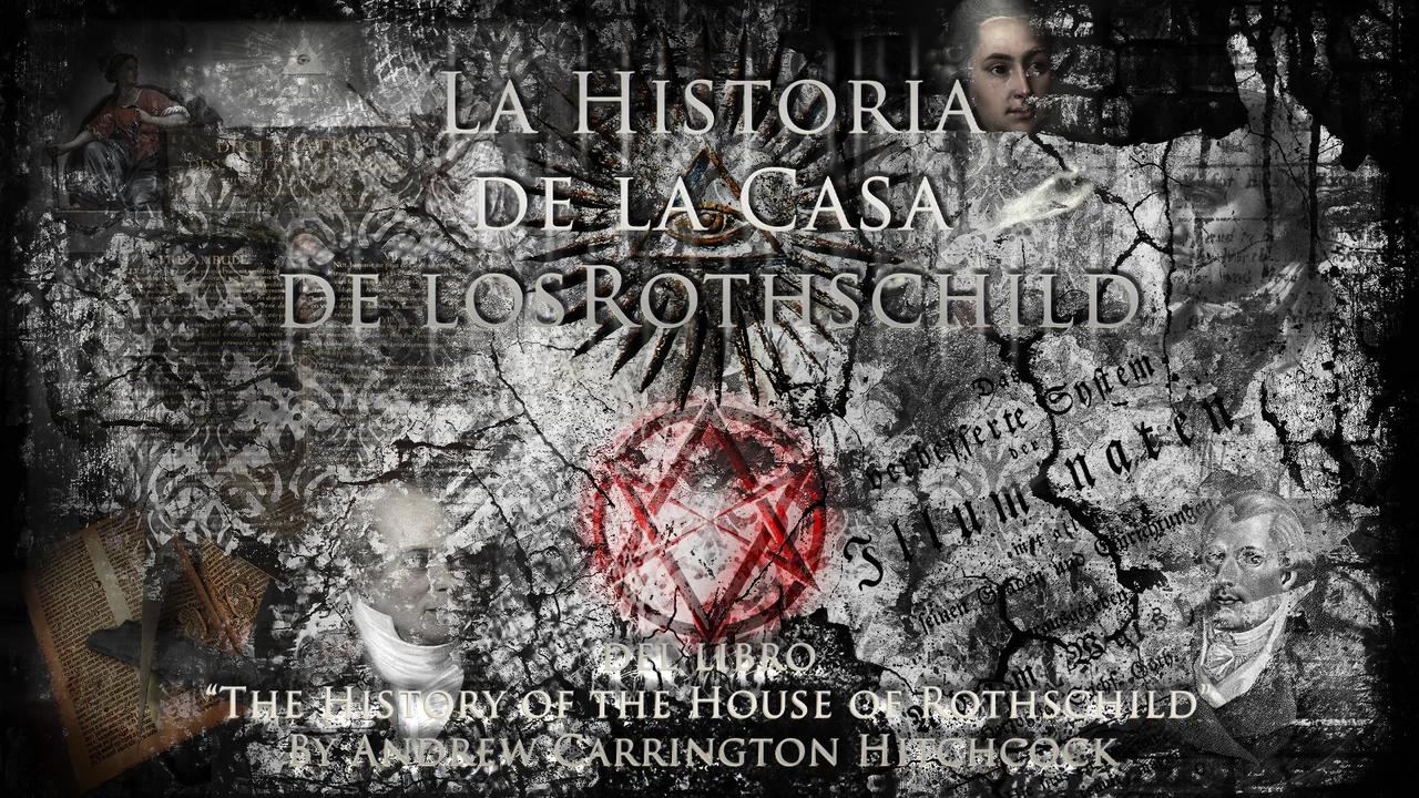 La Historia de la Dinastía Rothschild - Andrew Hitchcock