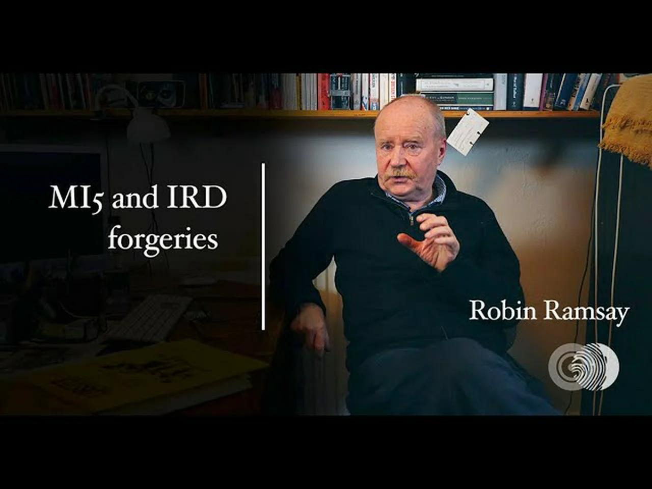 🔴The Truth about MI5 and IRD Forgeries (Robin Ramsay)