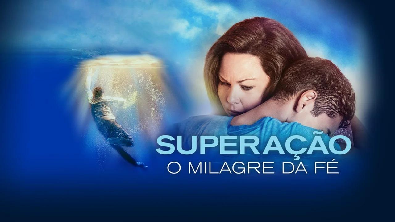 Filme Superação O Milagre da Fé Completo Dublado