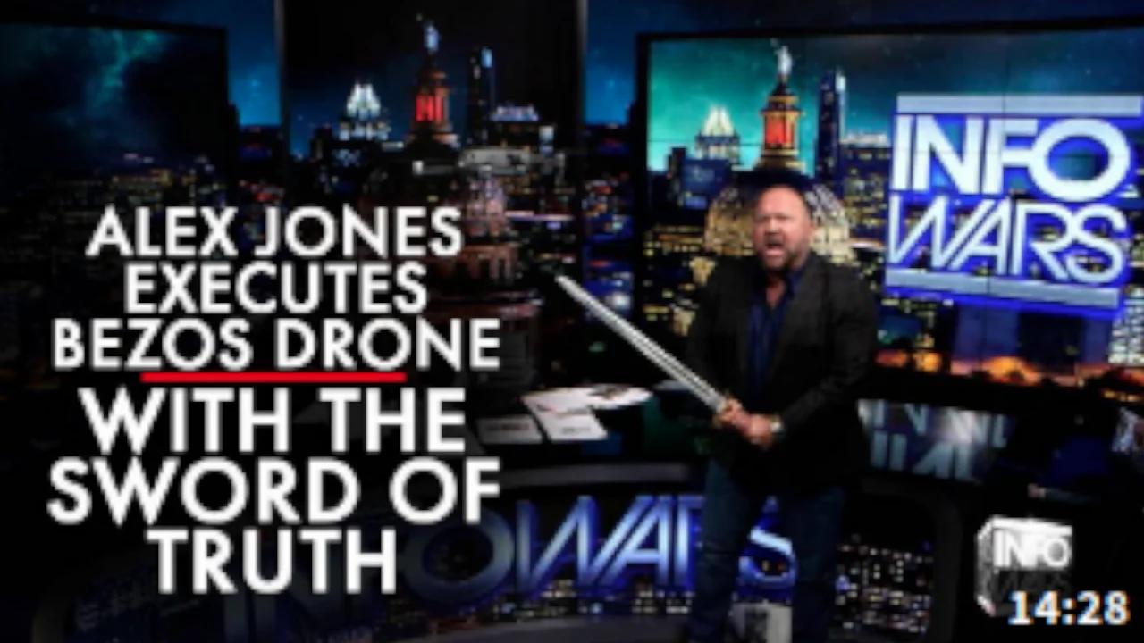 Alex Jones Executes Jeff Bezos Robot Drone with the Sword of Truth