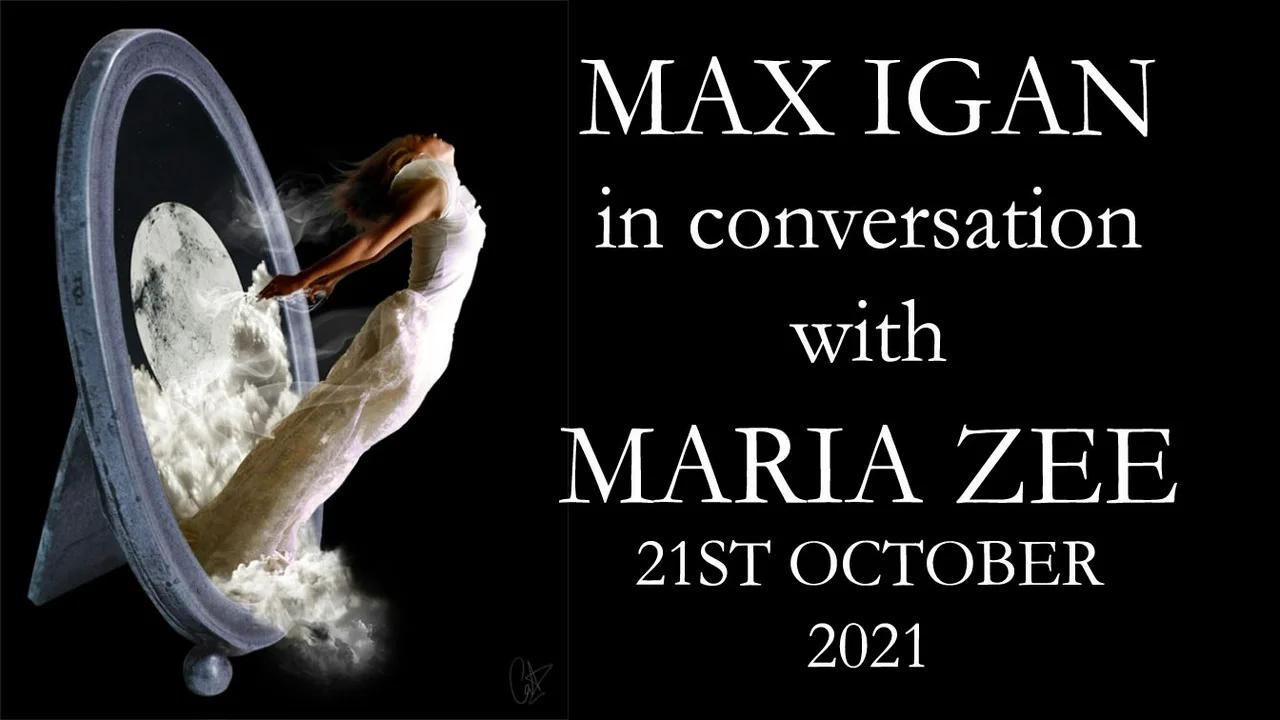 Max Igan in Conversation with Maria Zee